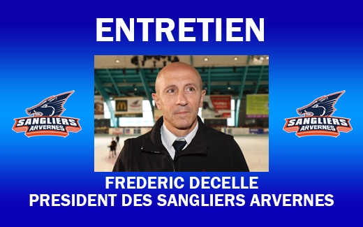 Hockey sur glace : Entretien avec Fred Decelle Président des Sangliers Arvernes - Division 2 ...